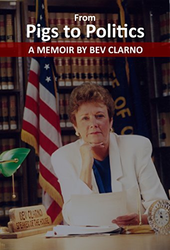 From Pigs to Politics by Bev Clarno | Goodreads