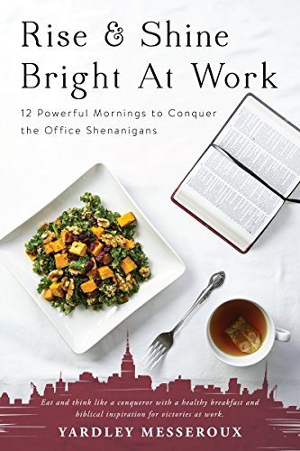 Rise & Shine Bright at Work: 12 Powerful Mornings to Conquer the Office ...
