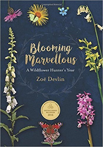 Blooming Marvellous: A Wildflower Hunter's Year by Zoe Devlin | Goodreads