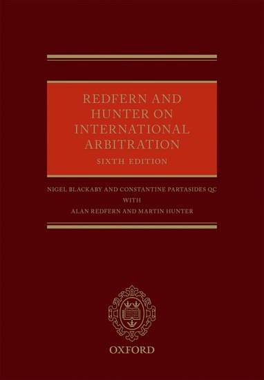 Redfern and Hunter on International Arbitration by Nigel Blackaby ...
