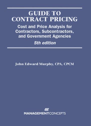 Guide to Contract Pricing: Cost and Price Analysis for Contractors ...