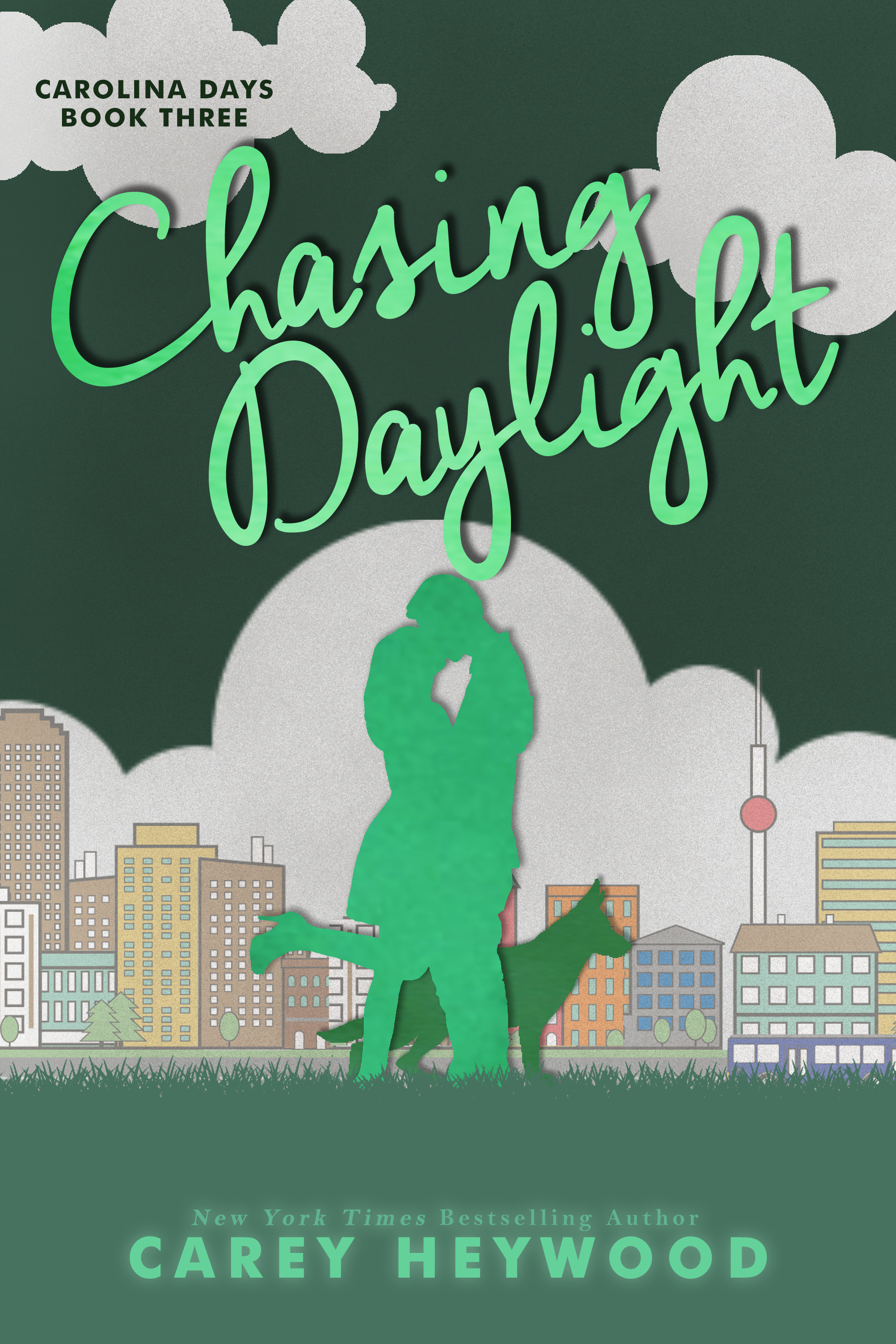 Chasing Daylight (Carolina Days, #3) by Carey Heywood | Goodreads