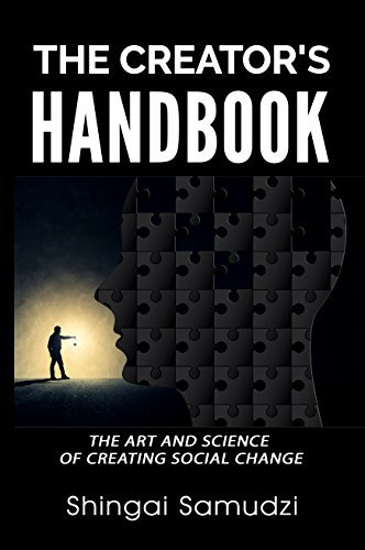 The Creator's Handbook: The Art and Science of Creating Social Change ...