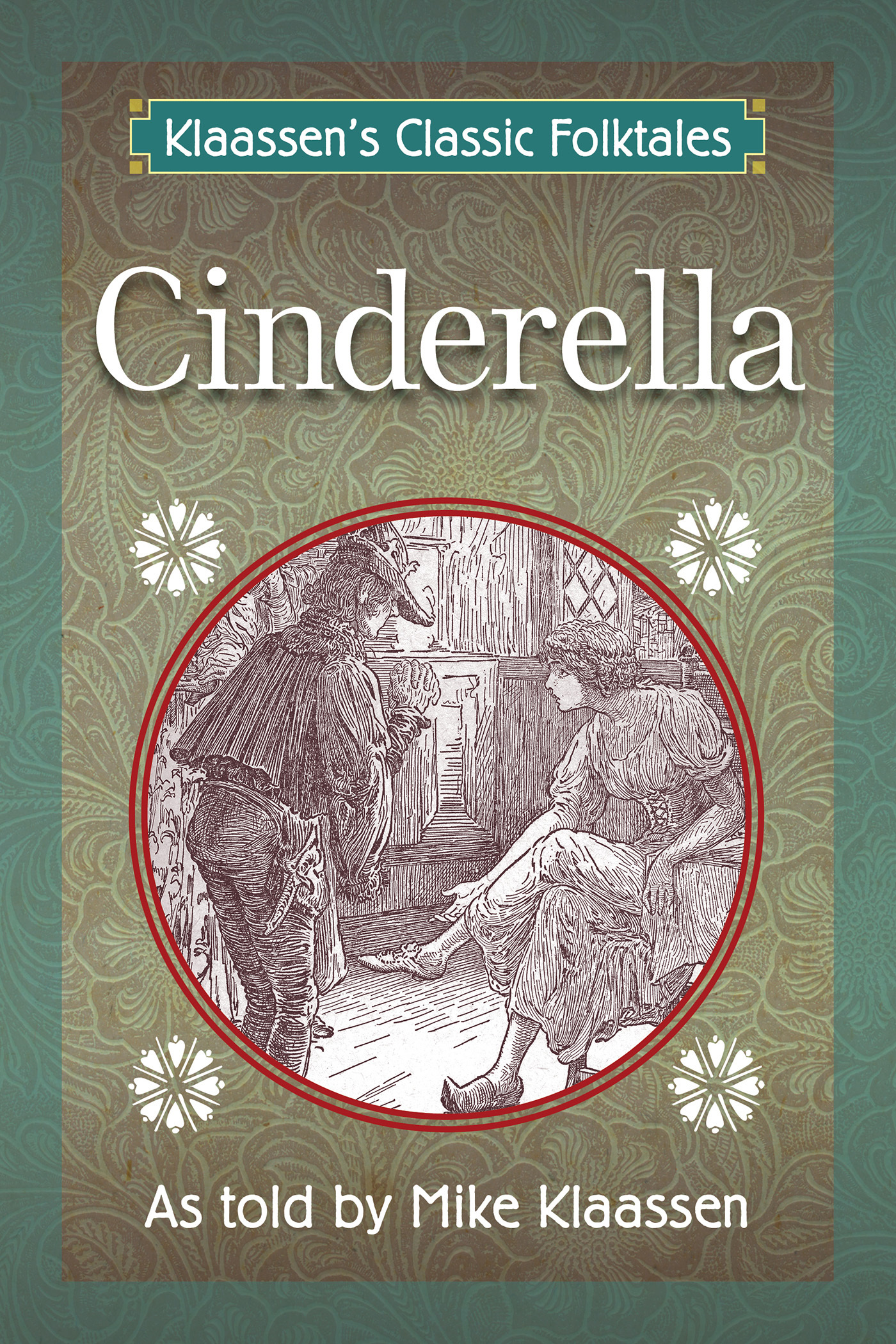 Cinderella: The Brothers Grimm Story Told as a Novella by Mike Klaassen ...