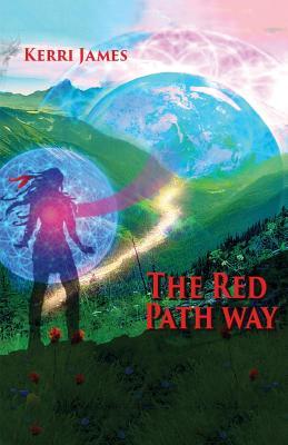 The Red Path Way by Kerri James | Goodreads