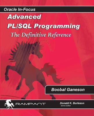 Advanced PLSQL Programming: The Definitive Reference by Boobal Ganesan ...