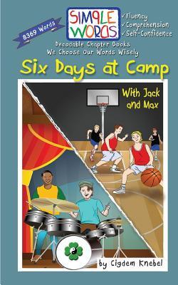 Six Days at Camp with Jack and Max: Decodable Chapter Book by Cigdem ...