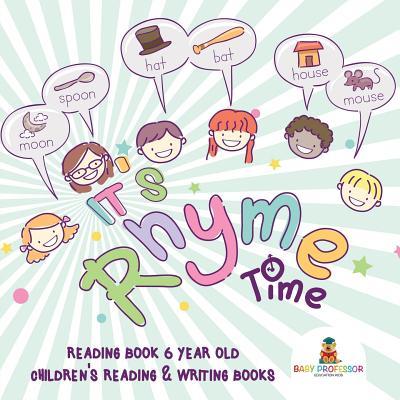 It's Rhyme Time! Reading Book 6 Year Old | Children's Reading & Writing ...
