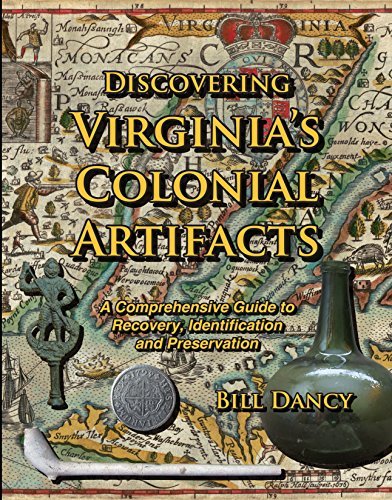 Discovering Virginia's Colonial Artifacts by Bill Dancy | Goodreads