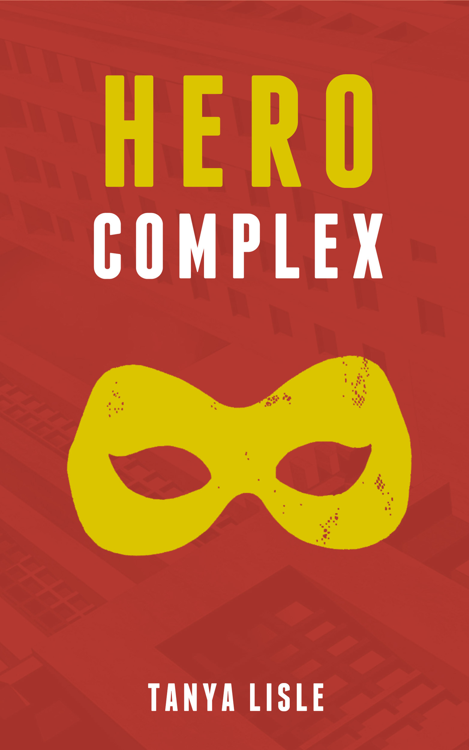 Hero Complex by Tanya Lisle | Goodreads