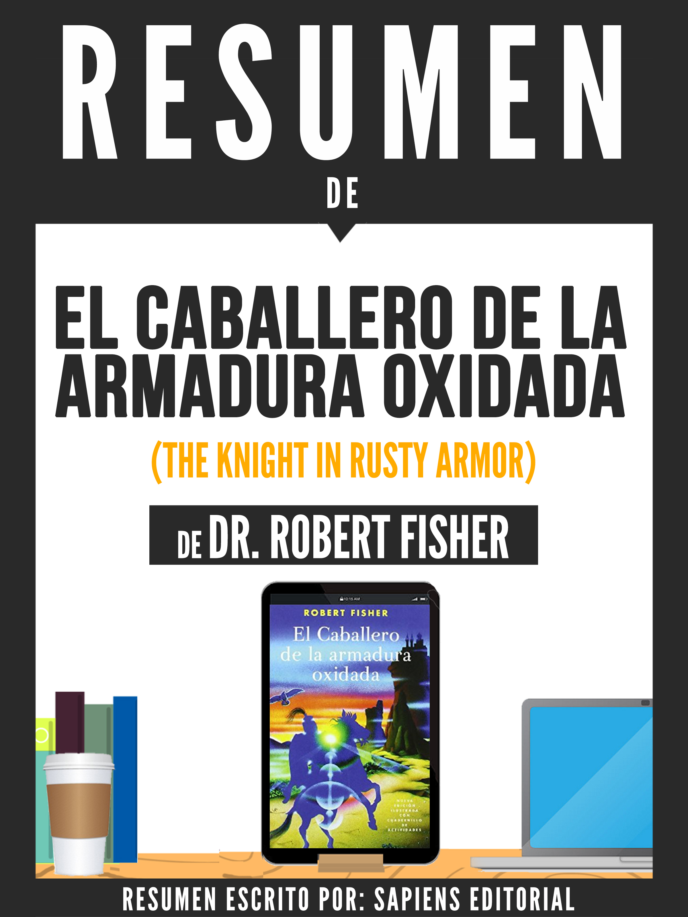 El Caballero De La Armadura Oxidada (The Knight In Rusty Armor ...