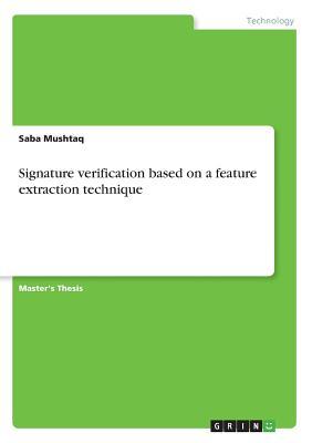 Signature verification based on a feature extraction technique by Saba ...