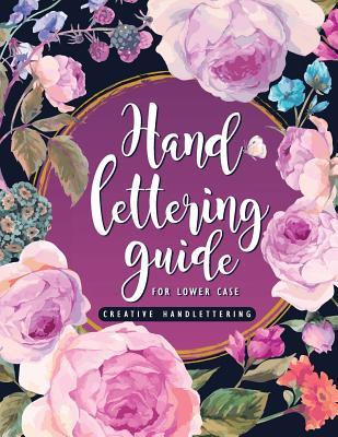 Hand Lettering Guide: A Practical Guide Step-By-Step Brush Lettering ...