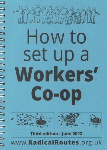 How To Set Up a Workers' Co-op by Radical Routes | Goodreads