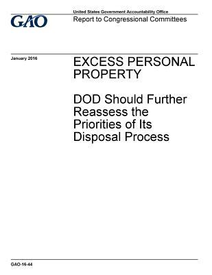 Excess Personal Property: Dod Should Further Reassess the Priorities of ...