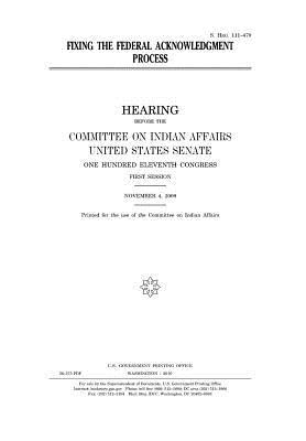 Fixing the Federal Acknowledgment Process by U.S. Congress | Goodreads