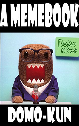 A Meme Book: Domo-Kun by Memes Maniacs | Goodreads