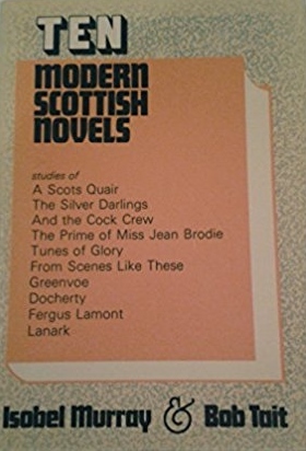 Ten Modern Scottish Novels by Isobel Murray | Goodreads