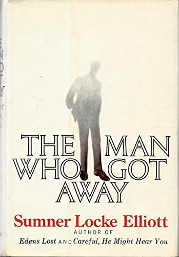 The Man Who Got Away by Sumner Locke Elliott | Goodreads