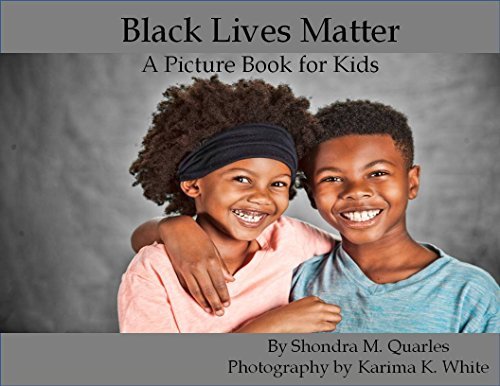 Black Lives Matter: A Picture Book for Kids by Shondra M. Quarles ...