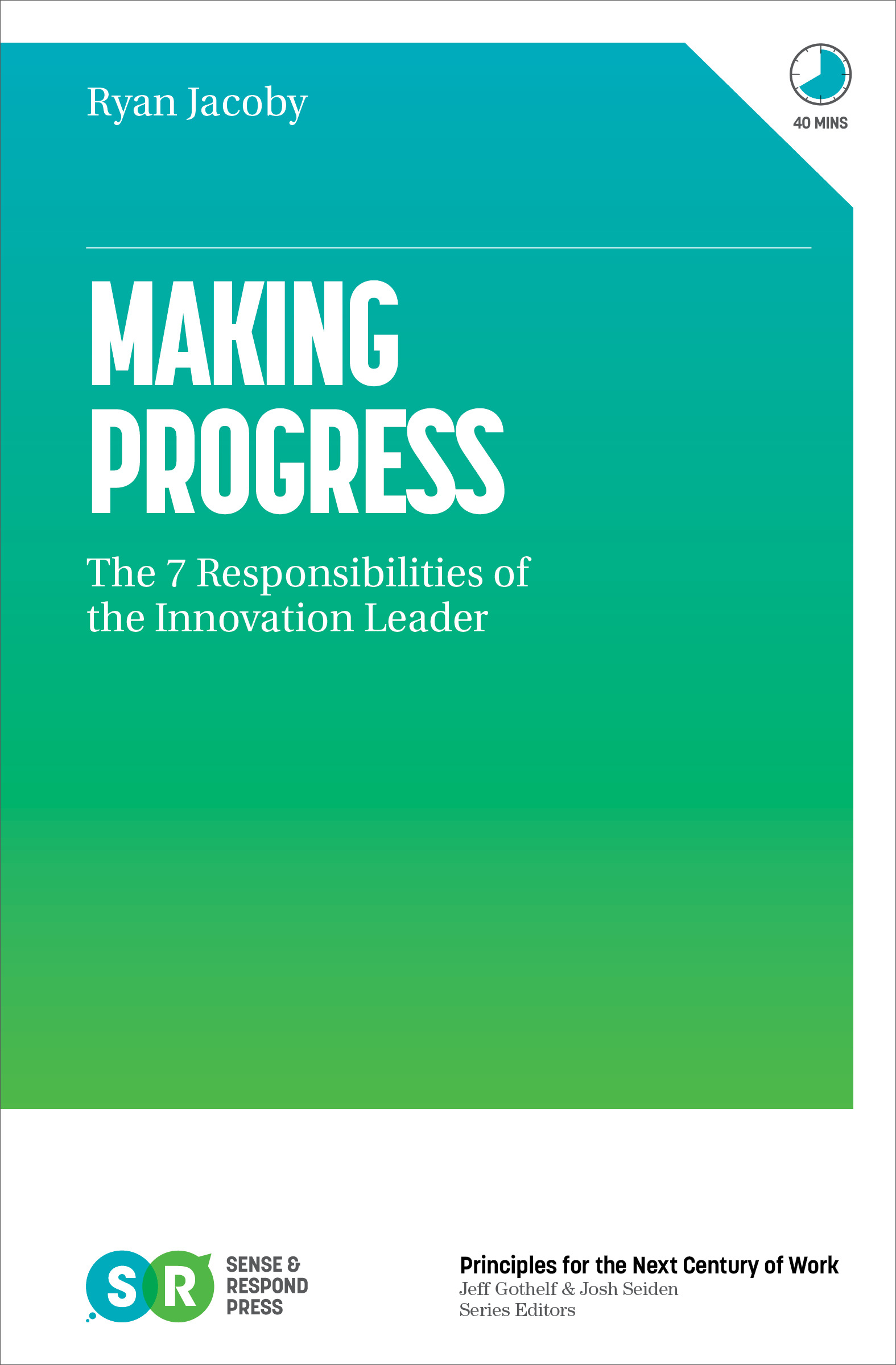 Making Progress: The 7 Responsibilities of the Innovation Leader by ...