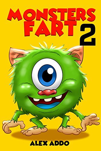 Monsters Fart 2: A Hilarious Book for Kids Age 6-10 by Alex Addo ...