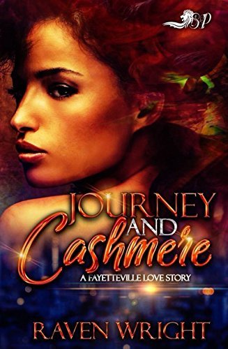 Journey & Cashmere: A Fayetteville Love Story by Raven Wright | Goodreads