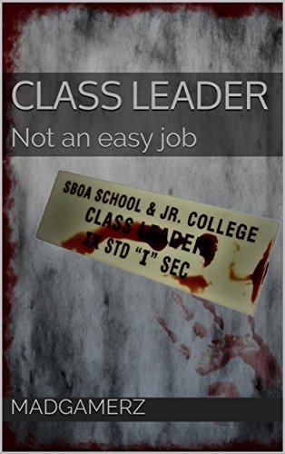 Class leader: Not an easy job by Madgamerz | Goodreads
