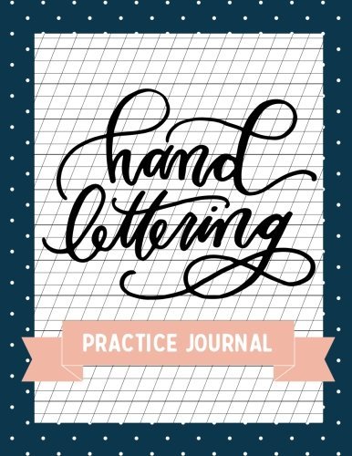 Hand Lettering Practice Journal: Lined Practice Pages for Creative Hand ...