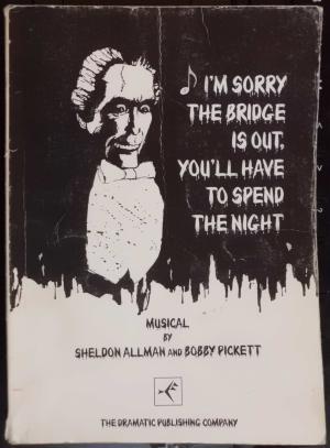I'm Sorry the Bridge is Out, You'll Have to Spend the Night: Musical by ...