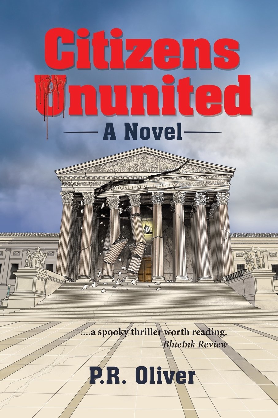 Citizens Ununited: A Novel by P.R. Oliver | Goodreads