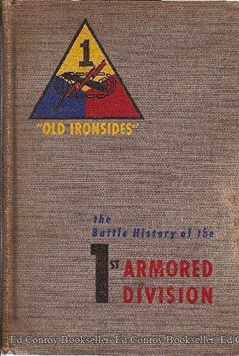 The Battle History of the First Armored Division: "Old Ironsides" by ...