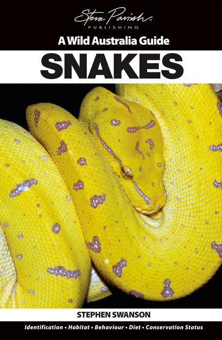 GUIDE TO AUSTRALIAN SNAKES by Stephen Swanson | Goodreads