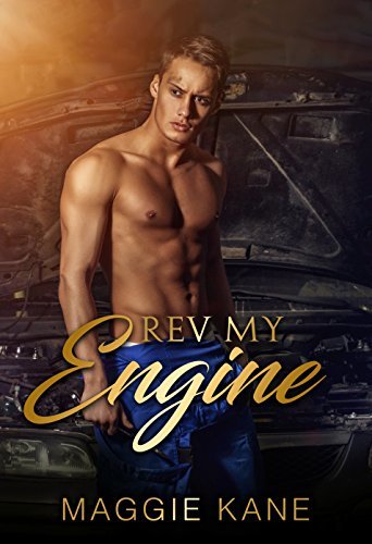 Rev My Engine by Maggie Kane | Goodreads