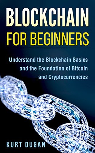 Blockchain for Beginners: Understand the Blockchain Basics and the ...