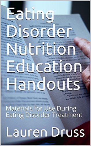 Eating Disorder Nutrition Education Handouts: Materials for Use During ...