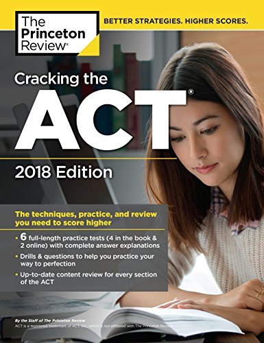 Cracking the ACT with 6 Practice Tests, 2018 Edition: The Techniques ...
