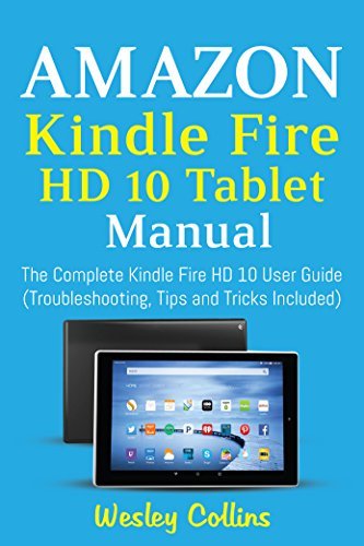 Amazon Kindle Fire HD 10 Tablet Manual: The Complete Kindle Fire HD 10 ...