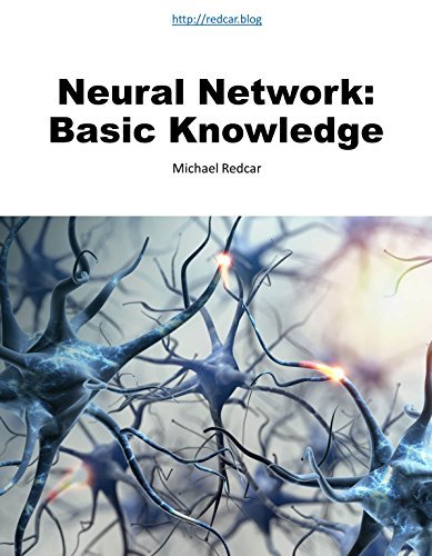 NEURAL NETWORKS: BASIC KNOWLEDGE by Michael Redcar | Goodreads