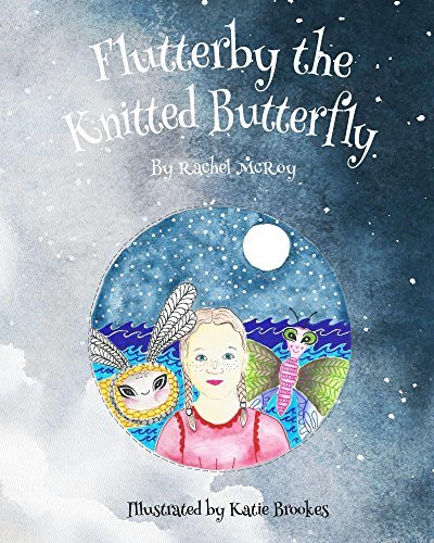 Flutterby the Knitted Butterfly by Rachel McRoy | Goodreads