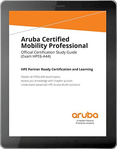 Aruba Certified Mobility Professional: Official Certification Study ...