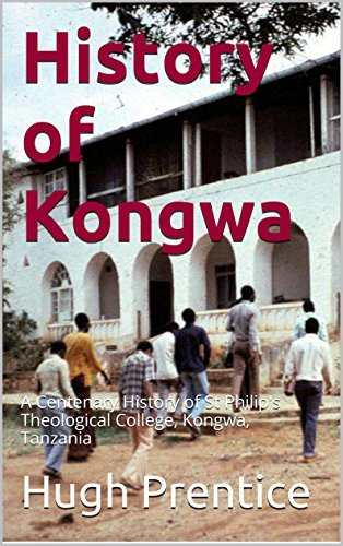 History of Kongwa: A Centenary History of St Philip's Theological ...
