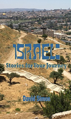Israel: Stories for Your Journey by David Simon | Goodreads