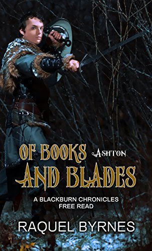 Of Books and Blades (Blackburn Chronicles) by Raquel Byrnes | Goodreads