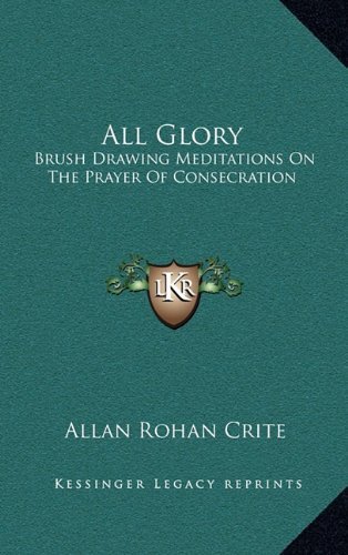 All Glory: Brush Drawing Meditations On The Prayer Of Consecration by ...