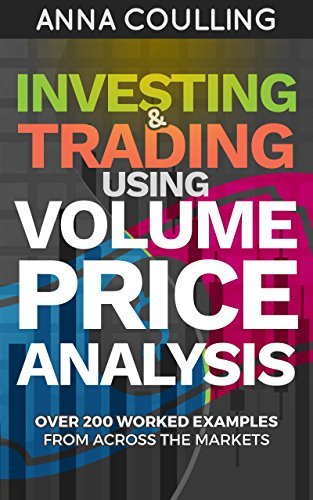 Stock Trading & Investing Using Volume Price Analysis: Over 200 worked ...