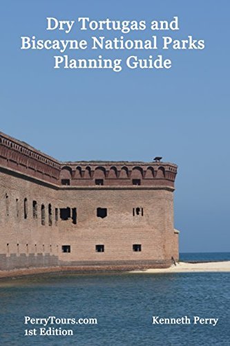 Dry Tortugas and Biscayne National Parks Planning Guide by Kenneth ...