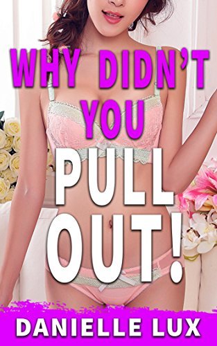 Daddy, Please Pull Out! 6: The Asian brat by Danielle Lux | Goodreads