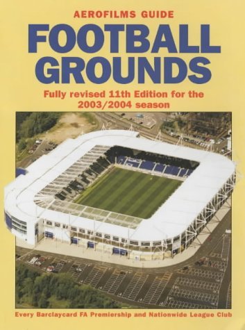 Football Grounds (Aerofilms Guide) by Aerofilms | Goodreads