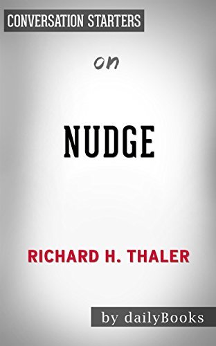 Nudge: A Novel by Richard H. Thaler & Cass R. Sunstein | Conversation ...